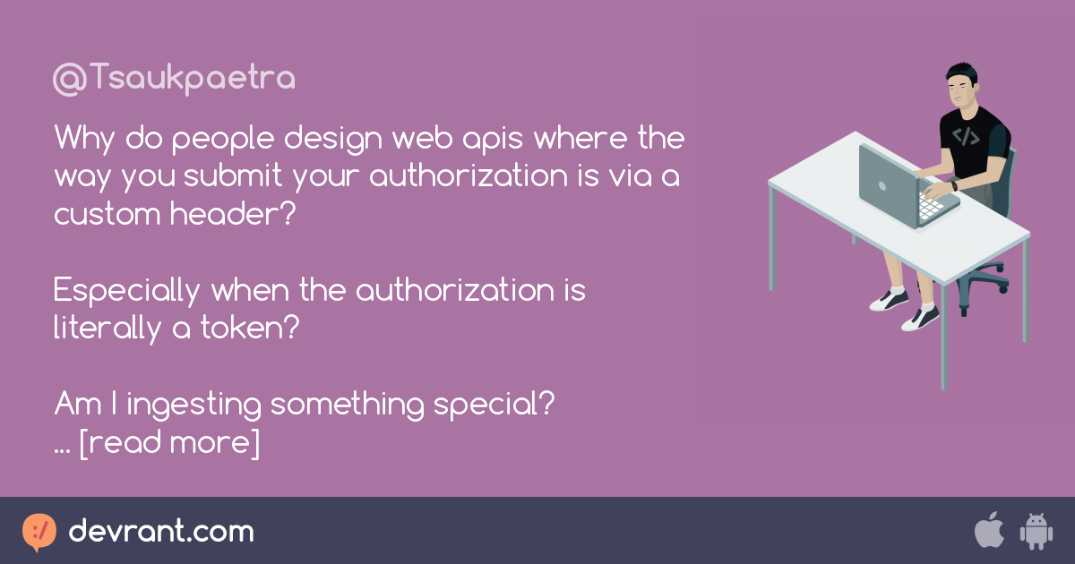 reimplement-badly - Why do people design web apis where the way you submit your authorization is ...