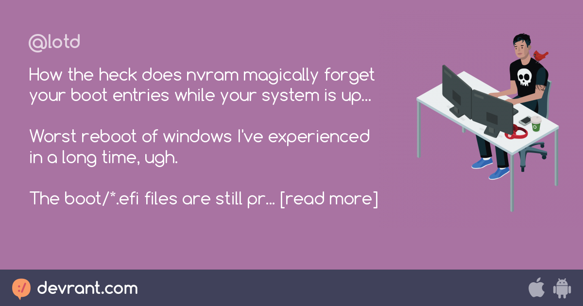missing uefi entry - How the heck does nvram magically forget your boot entries while your ...