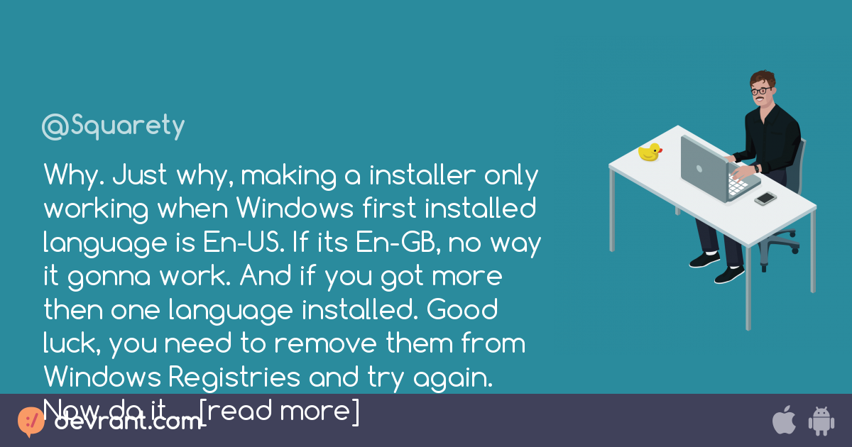 installer - Why. Just why, making a installer only working when Windows first installed language ...