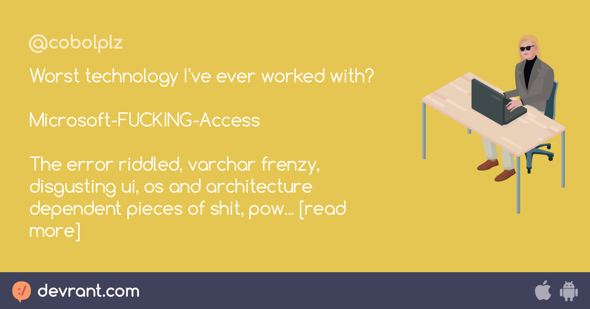 Worst dev technology you've used & why? - devRant