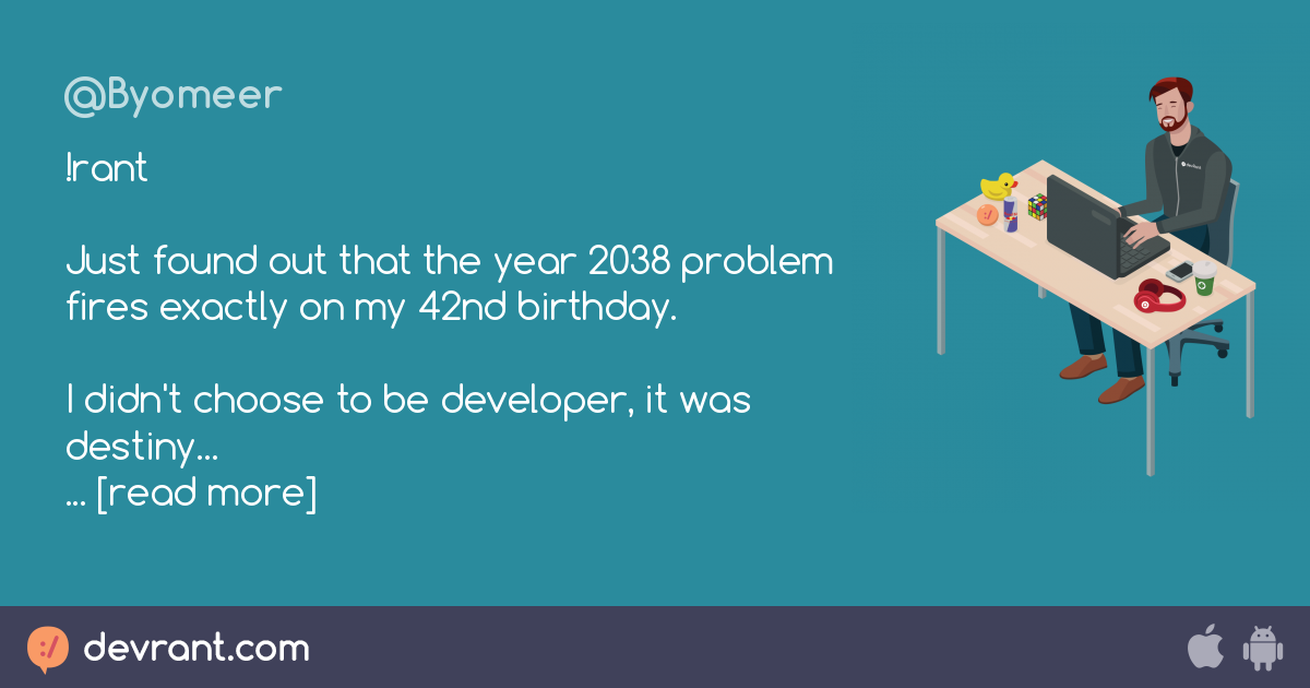 Y2k38 Rant Just Found Out That The Year 2038 Problem Fires Exactly