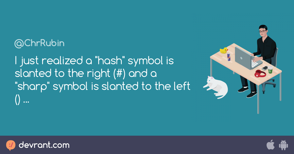 themoreyouknow - I just realized a "hash" symbol is slanted to the ...
