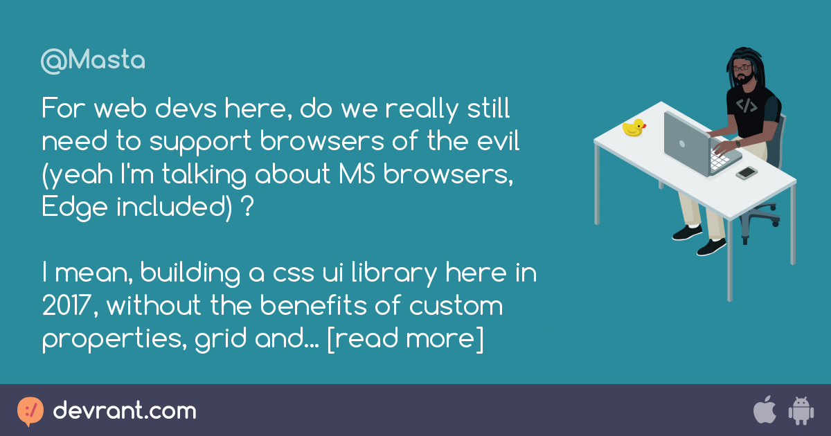 microsoft - For web devs here, do we really still need to support ...