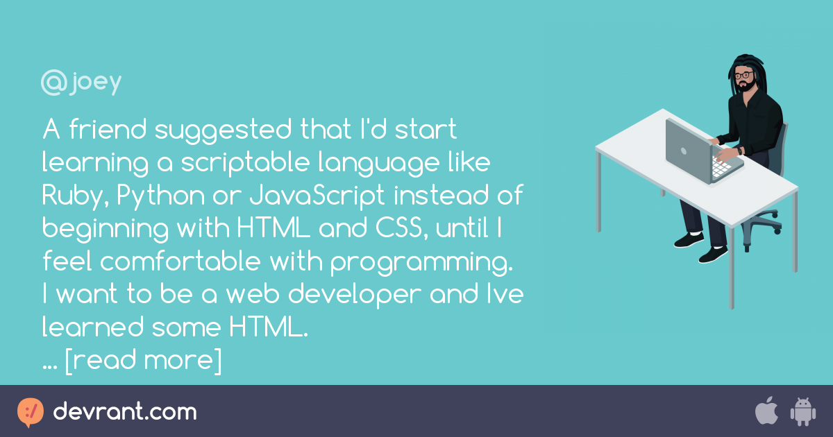Css A Friend Suggested That Id Start Learning A Scriptable Language Like Ruby Python Or