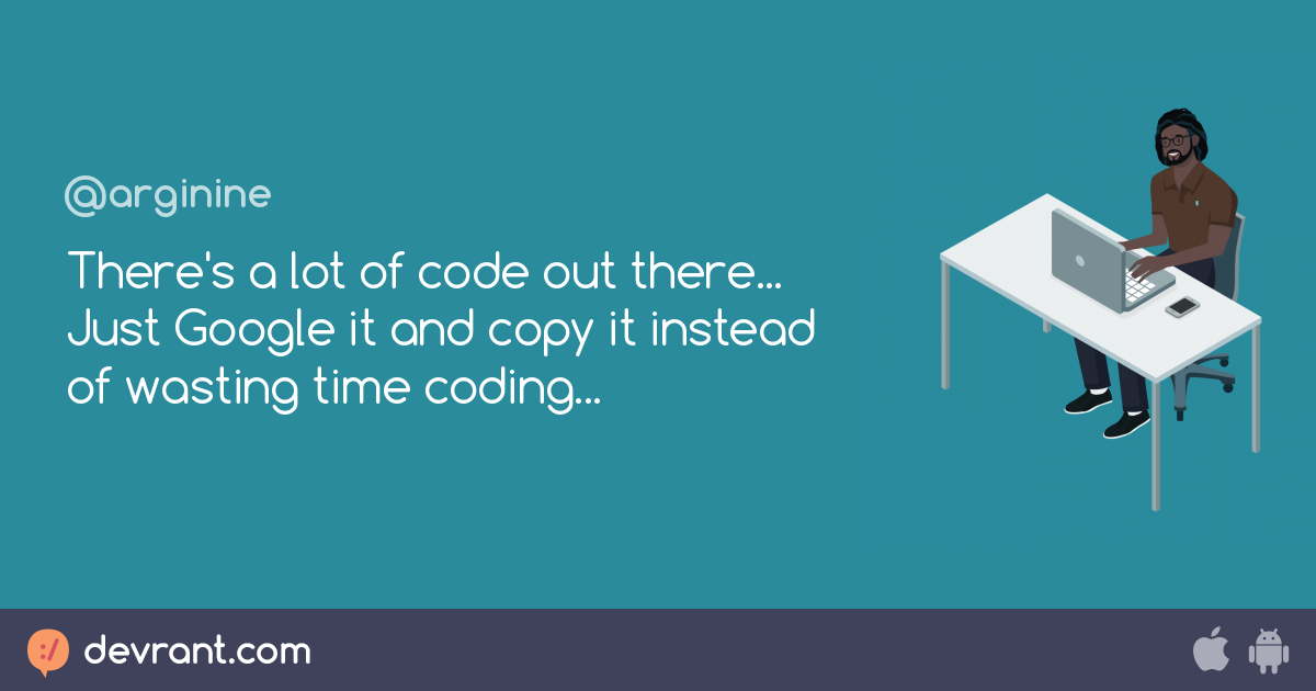 Worst dev advice you've been given? - devRant