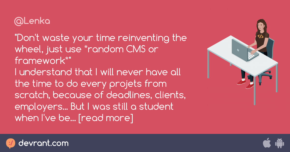 Worst dev advice you've been given? - devRant
