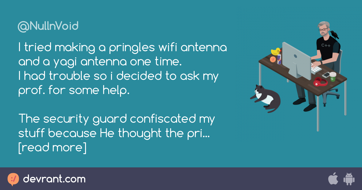 I tried making a pringles wifi antenna and a yagi antenna one time. I ...