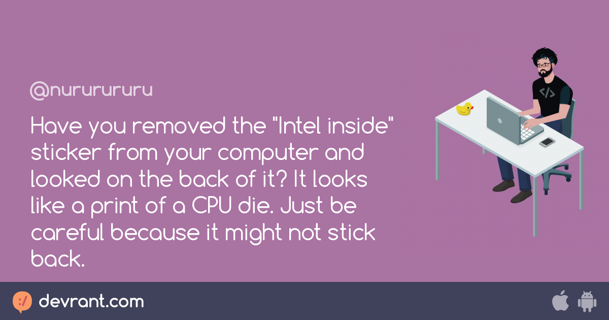 Have you removed the "Intel inside" sticker from your computer and ...