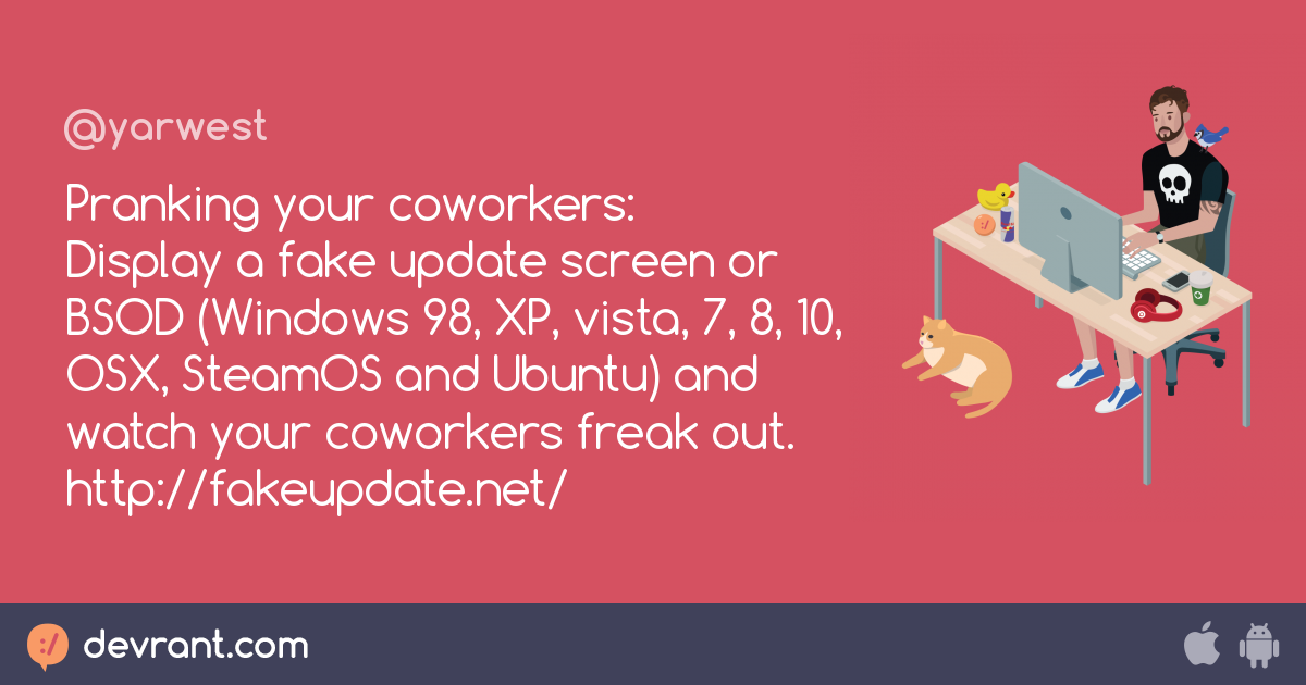 just a prank bro - Pranking your coworkers: Display a fake update ...