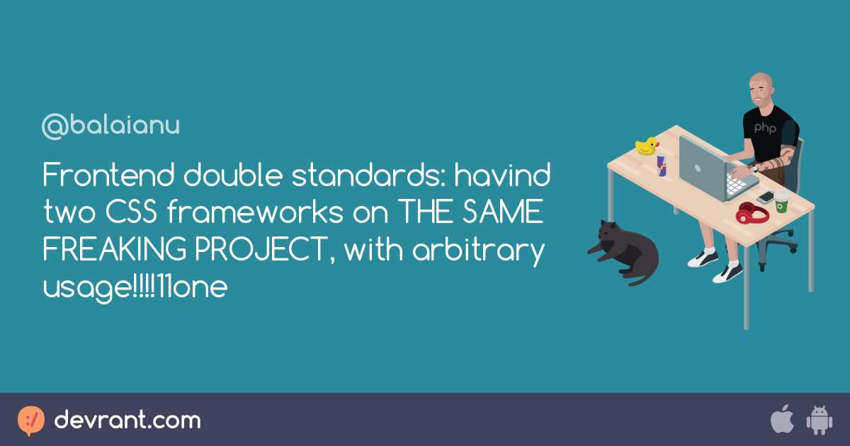 double standards - Frontend double standards: havind two CSS frameworks on THE SAME FREAKING ...