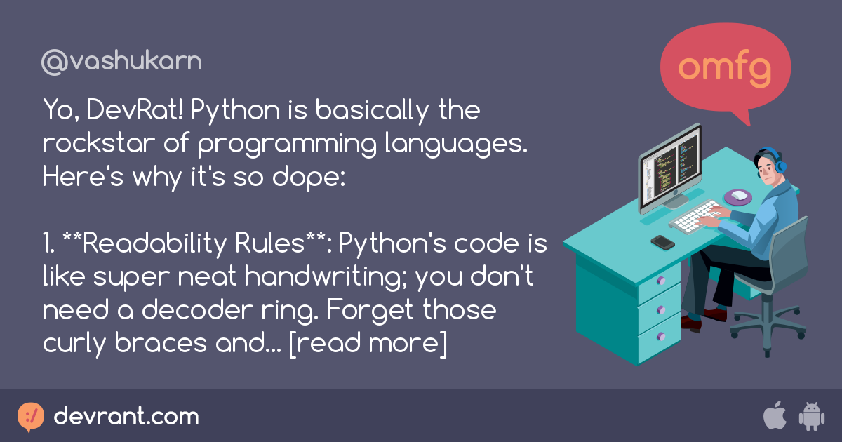pythonbugs - Yo, DevRat! Python is basically the rockstar of programming languages. Here's why ...