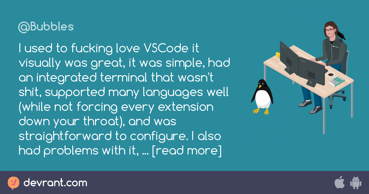vscode - I used to fucking love VSCode it visually was great, it was simple, had an integrated ...