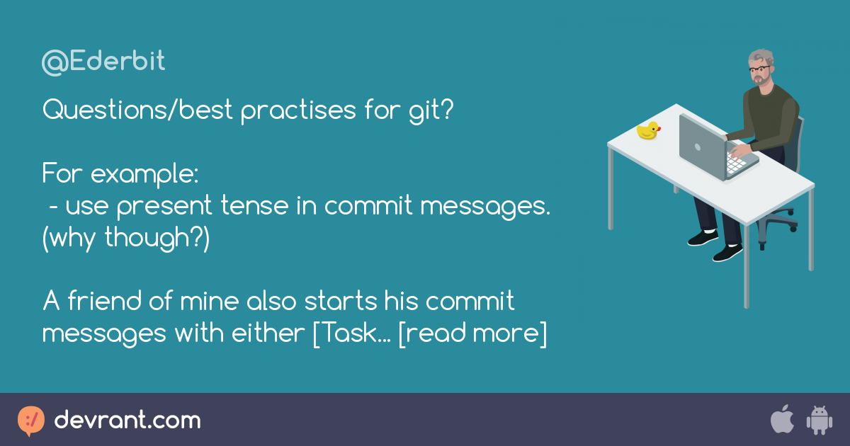 best practices - Questions/best practises for git? For example: - use present tense in commit ...