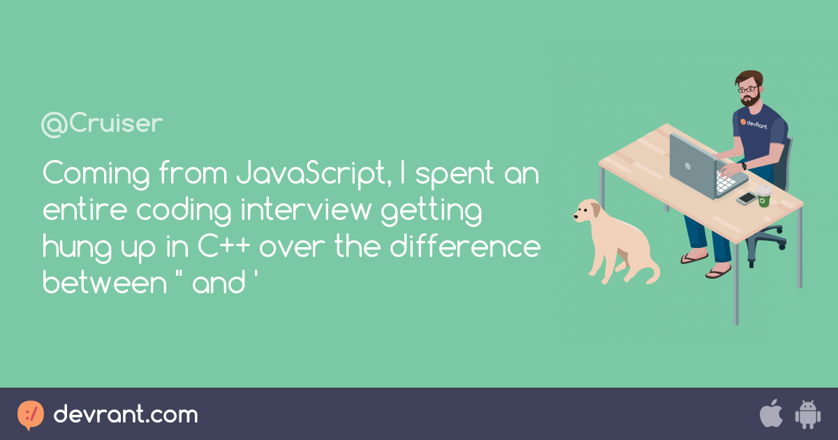 wk7 should-of-known - Coming from JavaScript, I spent an entire coding interview getting hung up ...