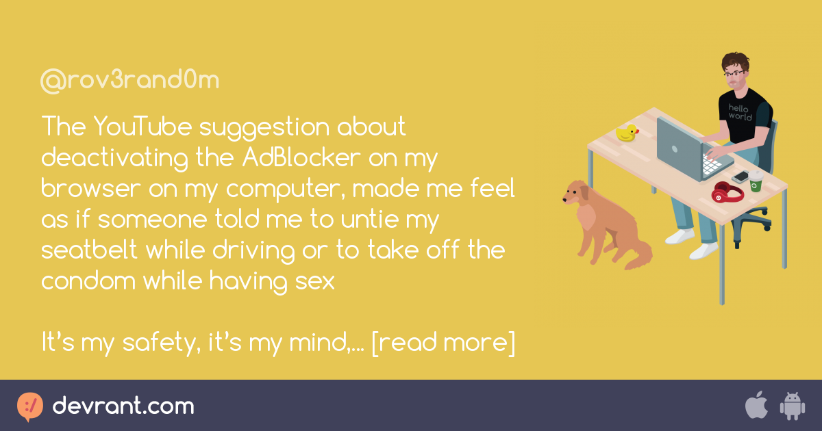 safety - The YouTube suggestion about deactivating the AdBlocker on my browser on my computer ...