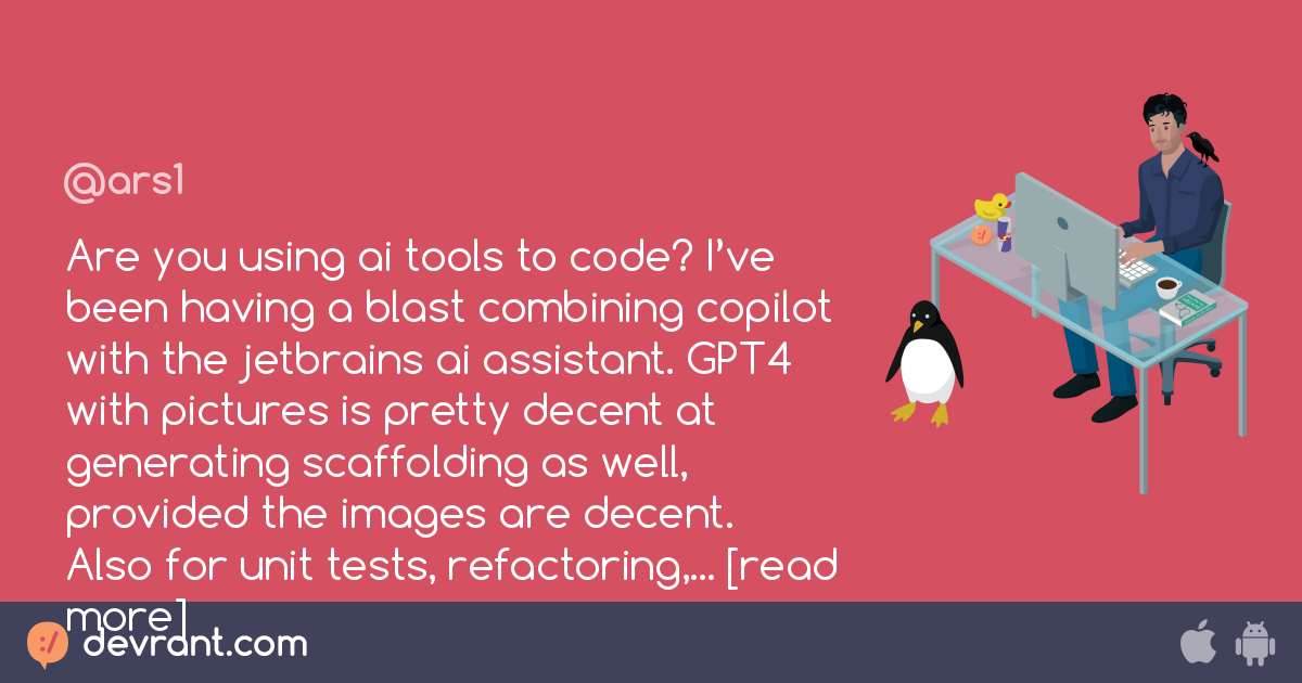 ai tools - Are you using ai tools to code? I’ve been having a blast combining copilot with the ...